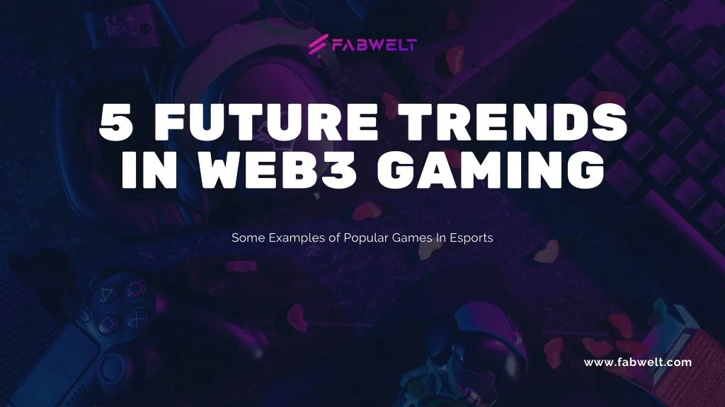 PPT - 5 Future Trends in Web3 Gaming PowerPoint Presentation, free ...
