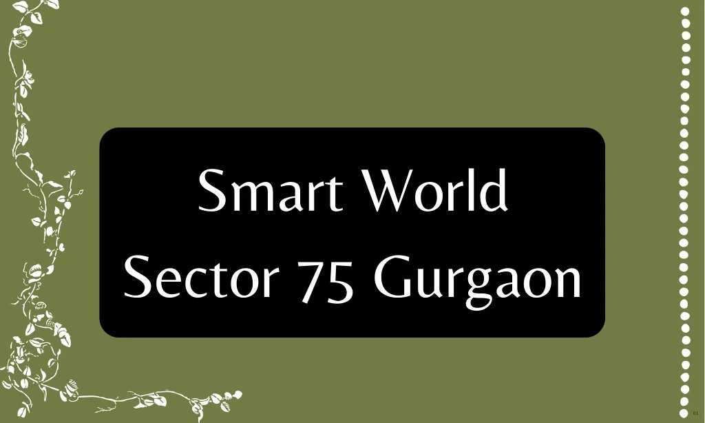 PPT - Smart World Sector 75 Gurgaon PowerPoint Presentation, free ...