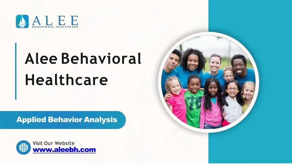PPT - Applied Behavior Analysis (ABA) at Alee Behavioral Healthcare ...