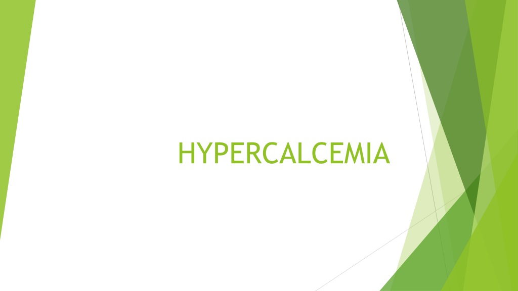 PPT - Understanding Hypercalcemia: Causes, Diagnosis, and Management ...