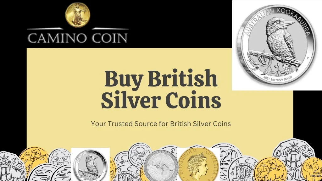 PPT - Buy British Silver Coins From Camino Coins Company PowerPoint ...