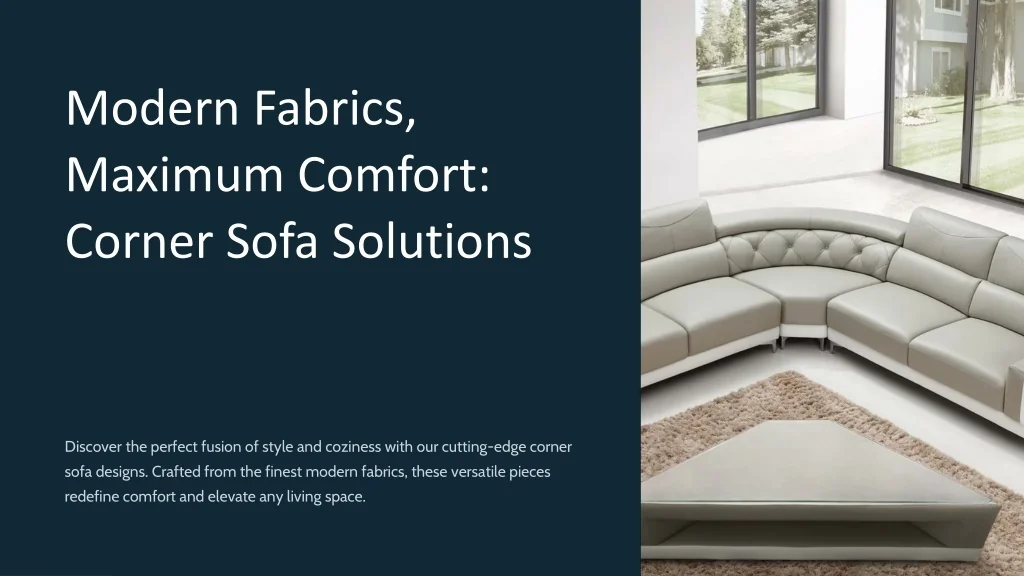 PPT - Modern-Fabrics-Maximum-Comfort-Corner-Sofa-Solutions PowerPoint ...