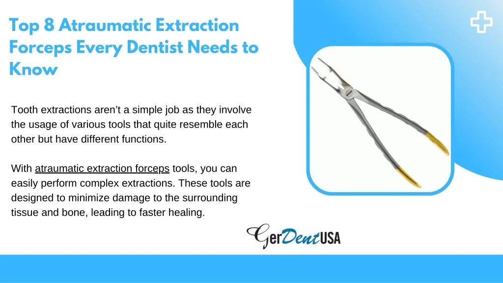 PPT - Top 8 Atraumatic Extraction Forceps Every Dentist Needs to Know ...