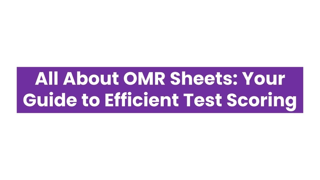 PPT - All About OMR Sheets Your Guide to Efficient Test Scoring ...