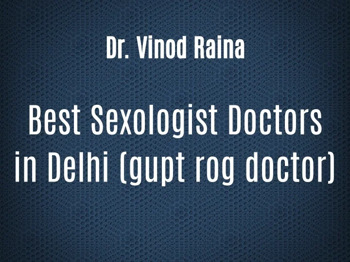 PPT - Top Sexologist in Clinic PowerPoint Presentation, free download - ID:13173855
