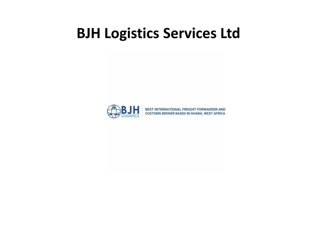 PPT - BJH Logistics Services Ltd PowerPoint Presentation, free download ...