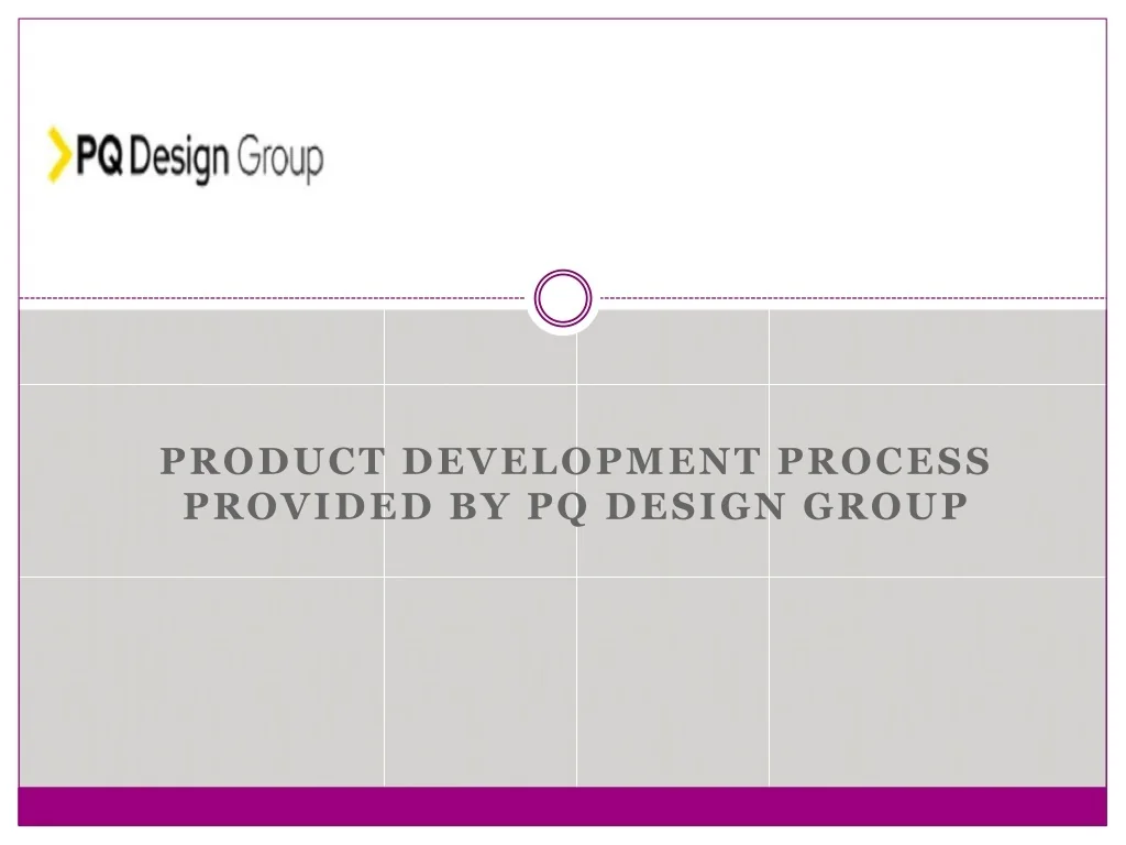 PPT - Product Development Process Provided BY PQ Design Group ...
