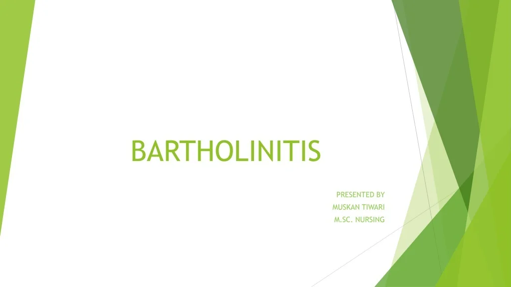 PPT - BARTHOLINITIS-1 PowerPoint Presentation, free download - ID:13194428