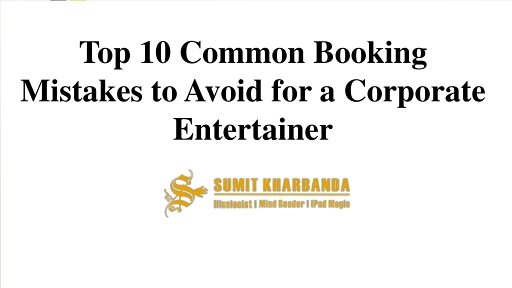PPT - top 10 common booking mistakes to avoid for a corporate ...