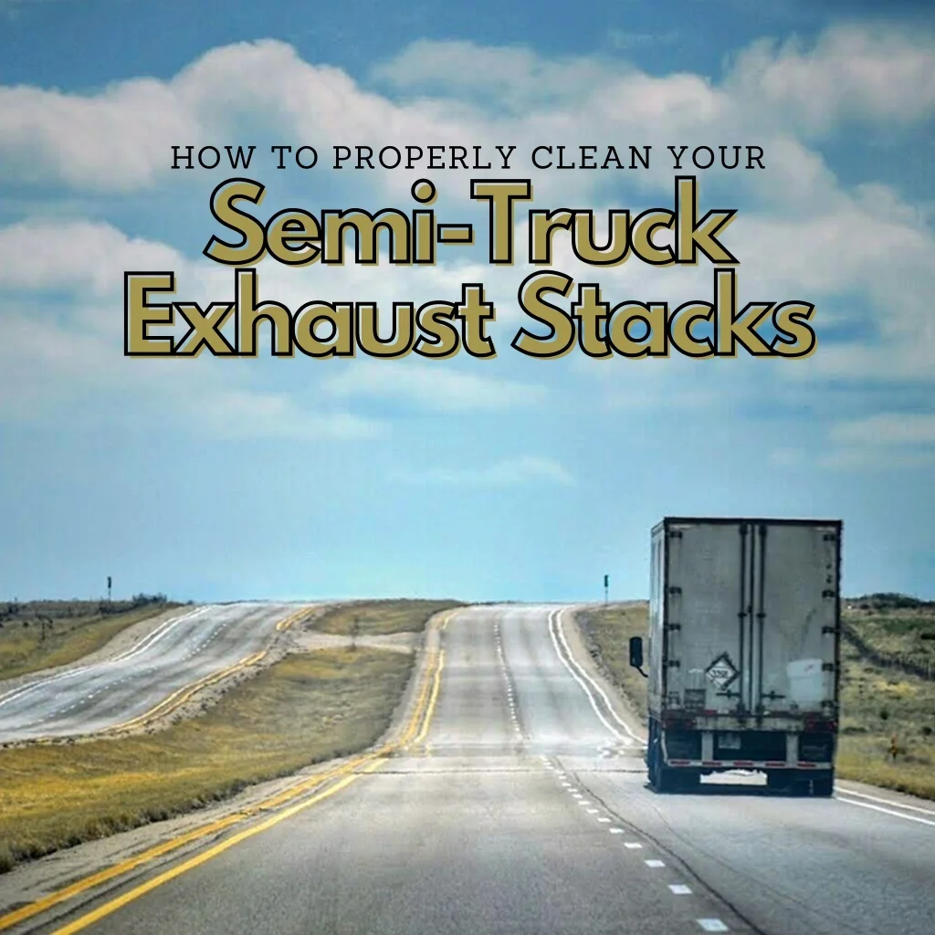 PPT - How To Properly Clean Your Semi-Truck Exhaust Stacks PowerPoint ...