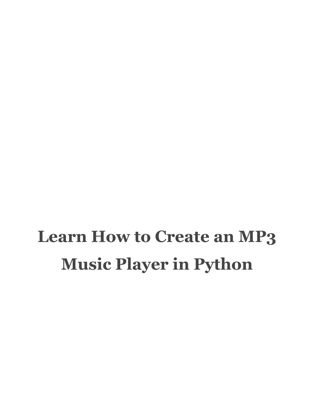 PPT - Learn How to Create an MP3 Music Player in Python PowerPoint ...