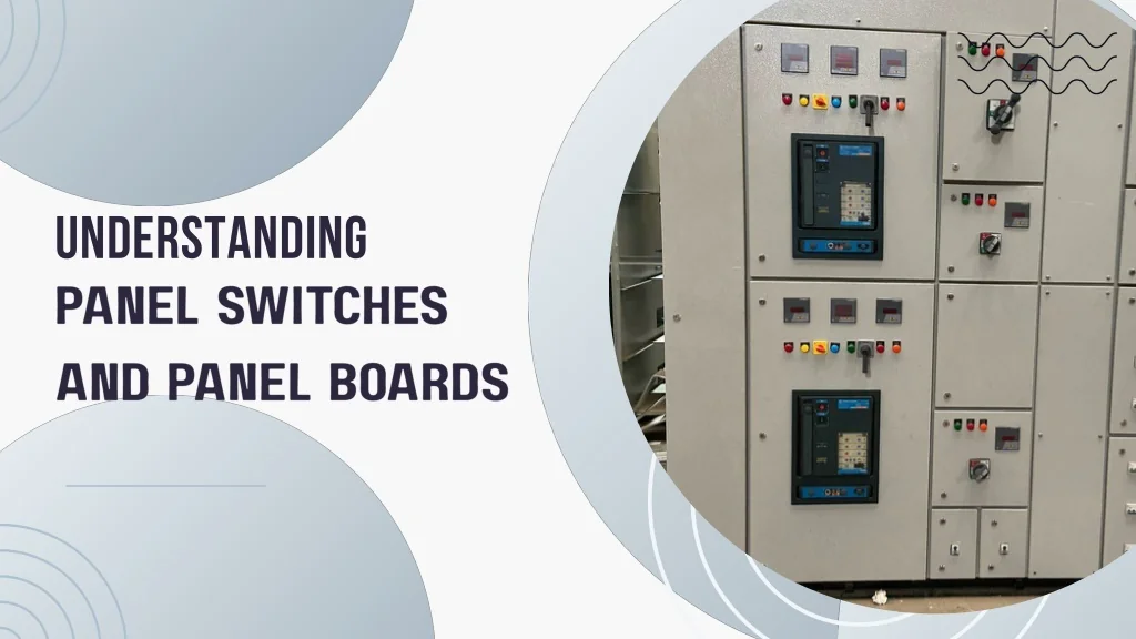 PPT - Understanding Panel Switches and Panel Boards PowerPoint ...
