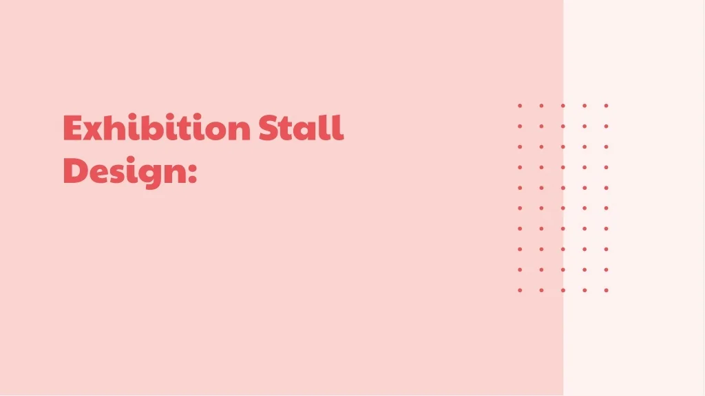 PPT - exhibition-stall-design PowerPoint Presentation, free download ...