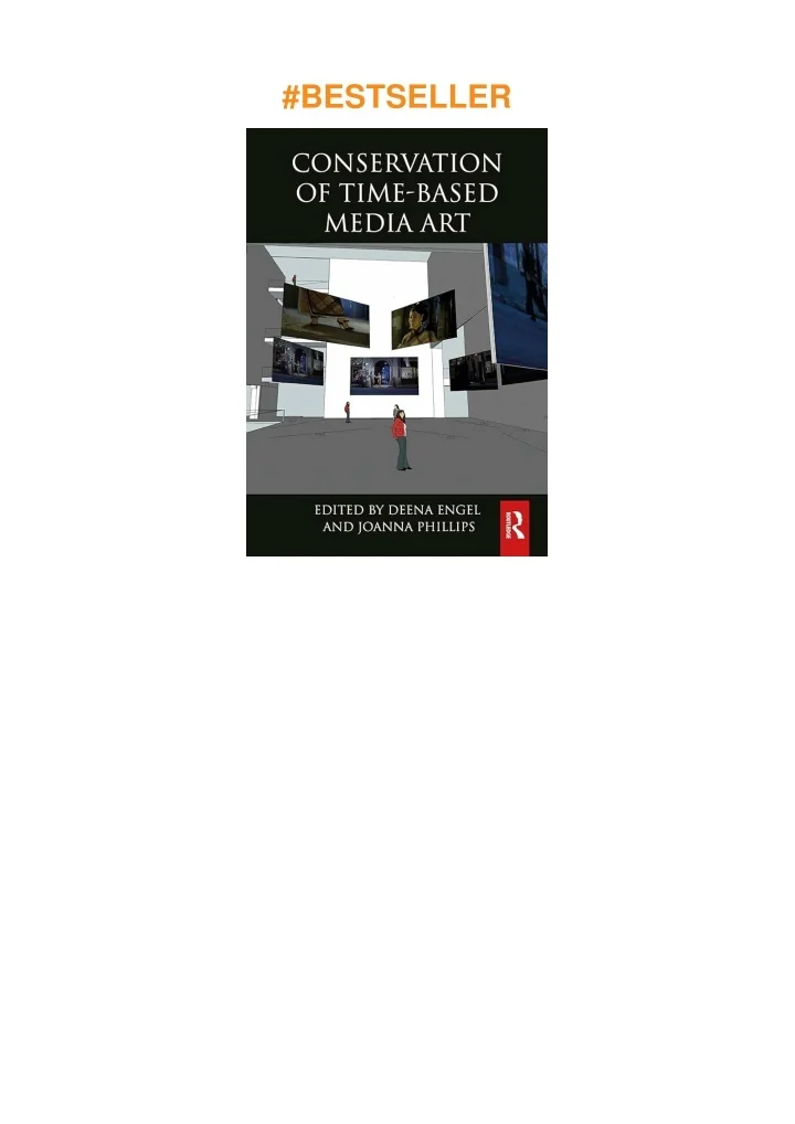 PPT - download Conservation of Time-Based Media Art (Routledge Series ...