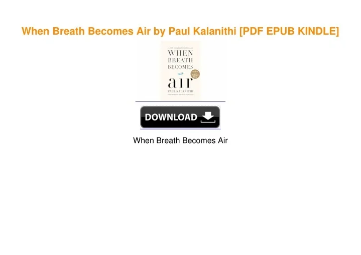 PPT - When Breath Becomes Air by Paul Kalanithi PDF EBOOK DOWNLOAD ...