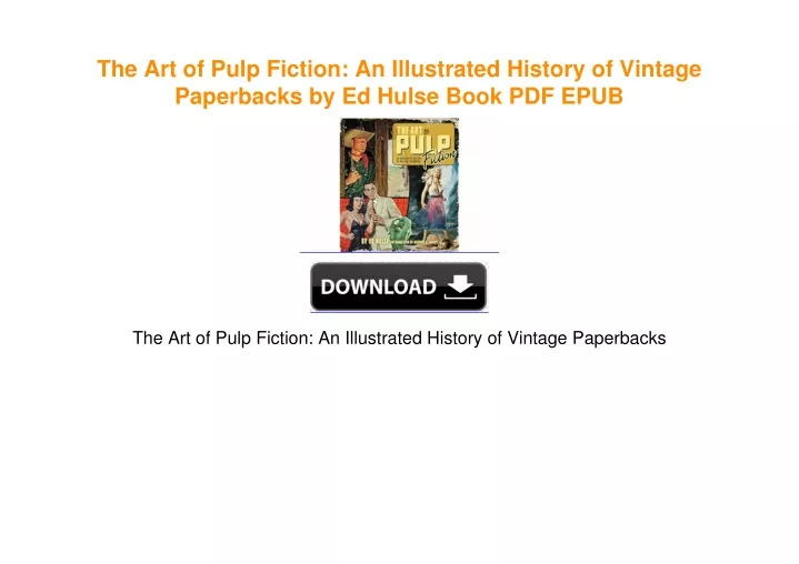 Ppt The Art Of Pulp Fiction An Illustrated History Of Vintage