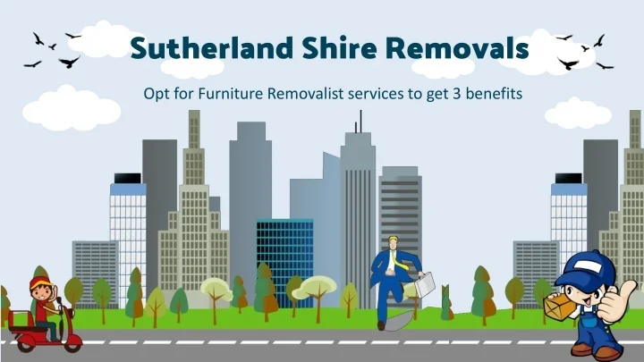 PPT - Opt for Furniture Removalist services to get 3 benefits ...