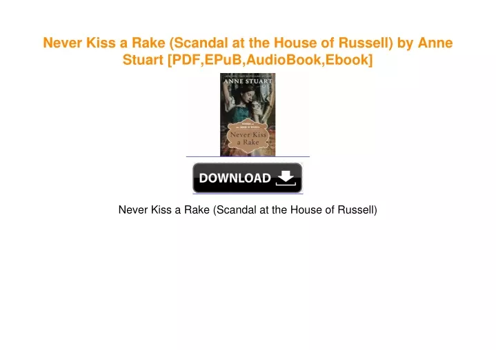 Ppt Never Kiss A Rake Scandal At The House Of Russell By Anne Stuart Powerpoint Presentation