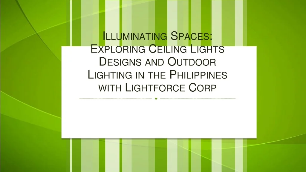PPT - Illuminating Spaces Exploring Ceiling Lights Designs and Outdoor ...
