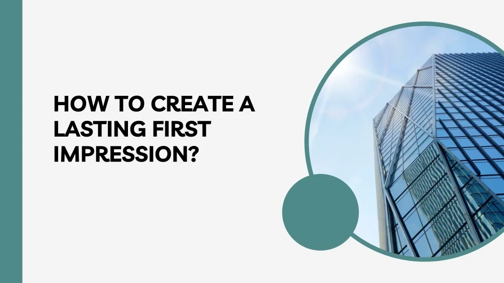 PPT - HOW TO CREATE A LASTING FIRST IMPRESSION PowerPoint Presentation ...