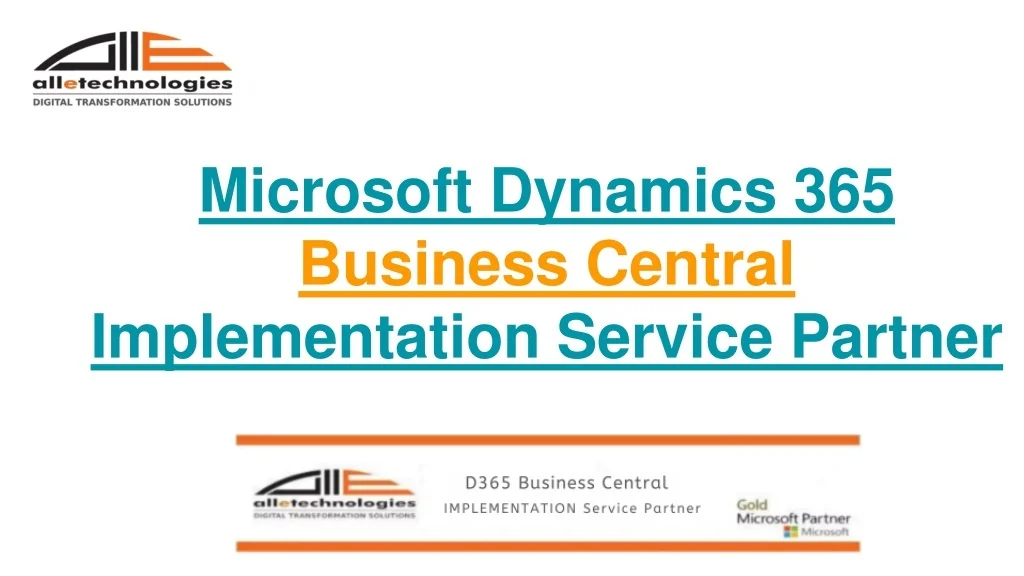PPT - Microsoft Dynamics 365 Business Central Implementation Service Partner PowerPoint ...
