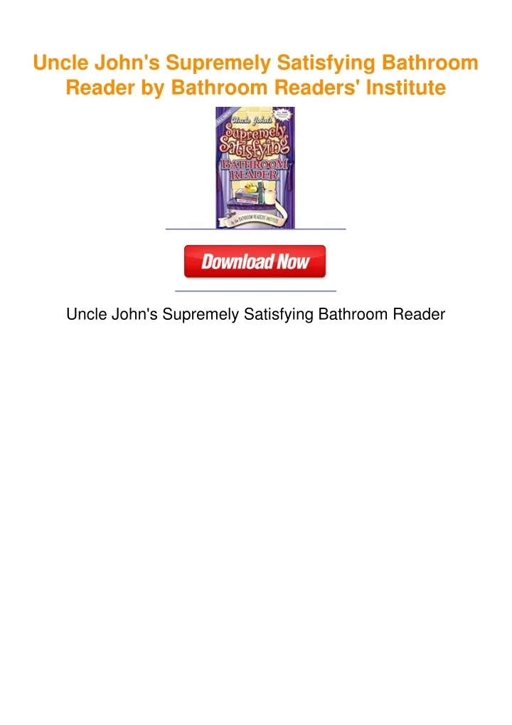 PPT - Uncle John's Supremely Satisfying Bathroom Reader by Bathroom ...