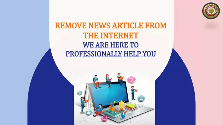 PPT - News Nightmare? Remove Negative News Articles for Good PowerPoint ... PPT - News Nightmare? Remove Negative News Articles for Good PowerPoint ...