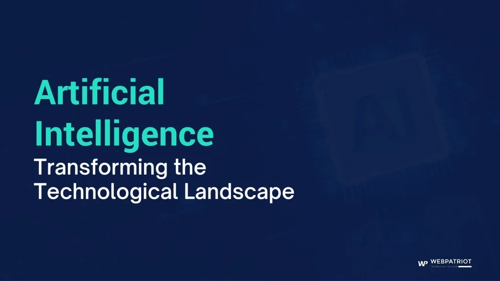 PPT - Artificial Intelligence Transforming the Technological Landscape ...