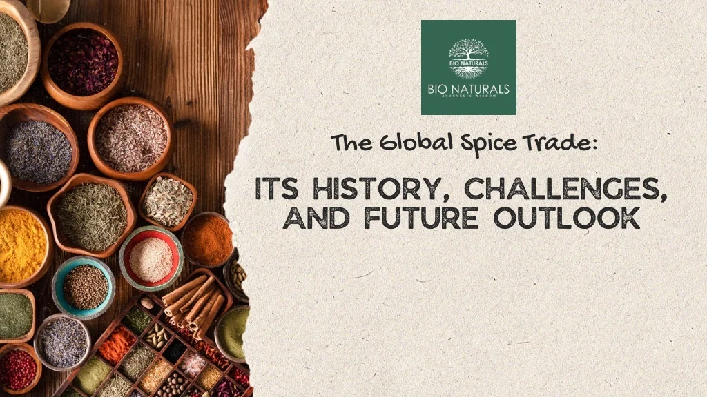 PPT - The Global Spice Trade: Its History, Challenges, and Future ...