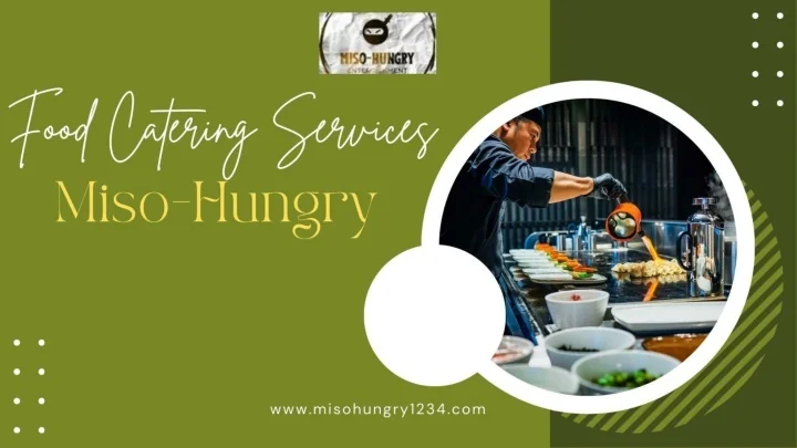 PPT - Discover Exceptional Food Catering Services with Miso-Hungry Your Culinary Partner ...