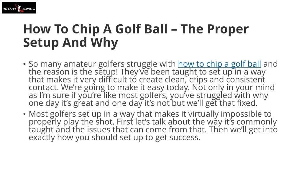 PPT - How To Chip A Golf Ball – The Proper Setup And Why PowerPoint ...