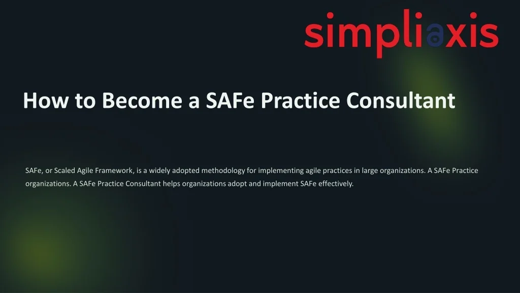 PPT - How-to-Become-a-SAFe-Practice-Consultant PowerPoint Presentation ...