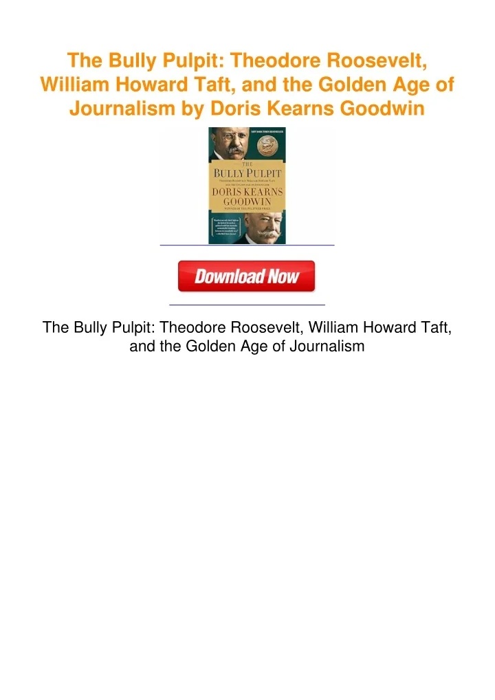 PPT - The Bully Pulpit: Theodore Roosevelt, William Howard Taft, and ...