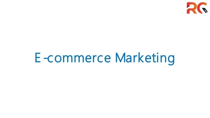 PPT - E-commerce Marketing Course training in Hyderabad PowerPoint ...