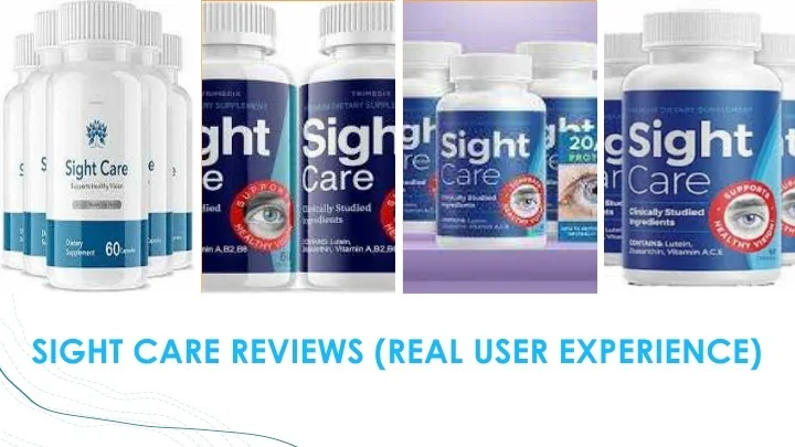 PPT - Sight Care Reviews (Real User EXPERIENCE) PowerPoint Presentation ...