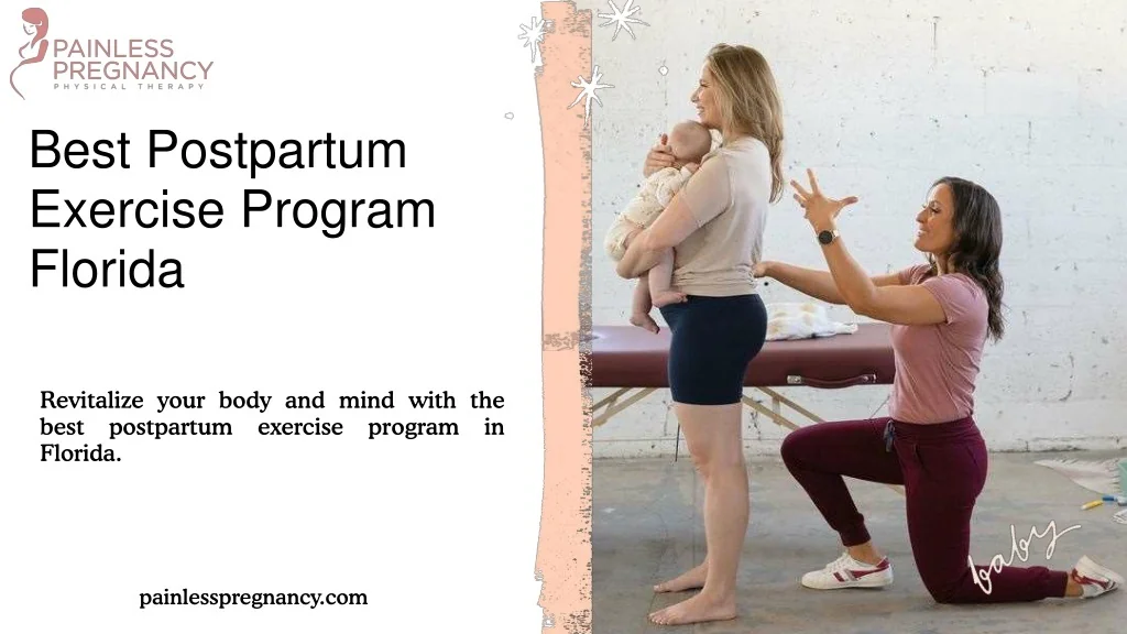 PPT - Best Postpartum Exercise Program Florida PowerPoint Presentation ...
