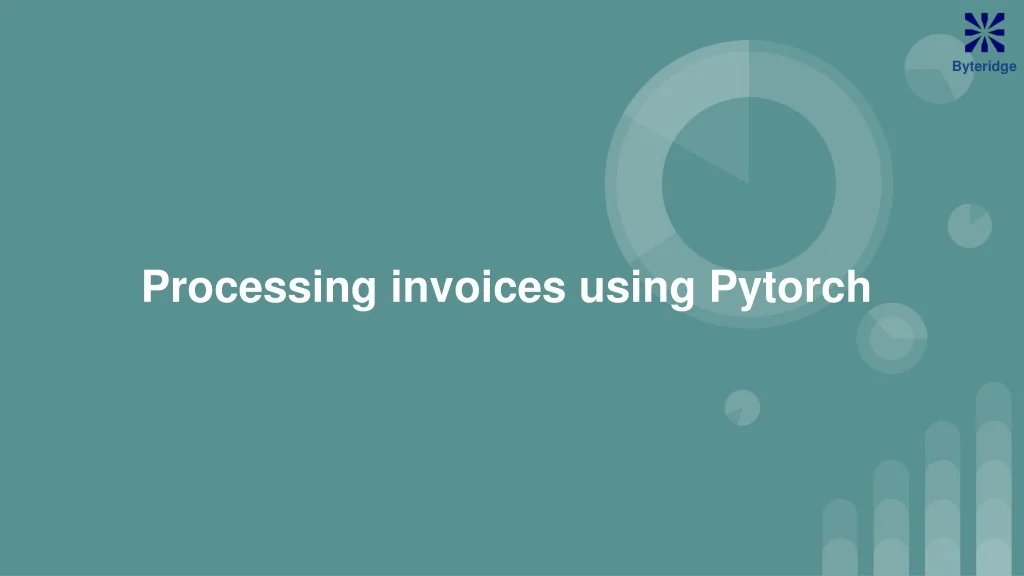 PPT - Processing invoices using Pytorch PowerPoint Presentation, free ...