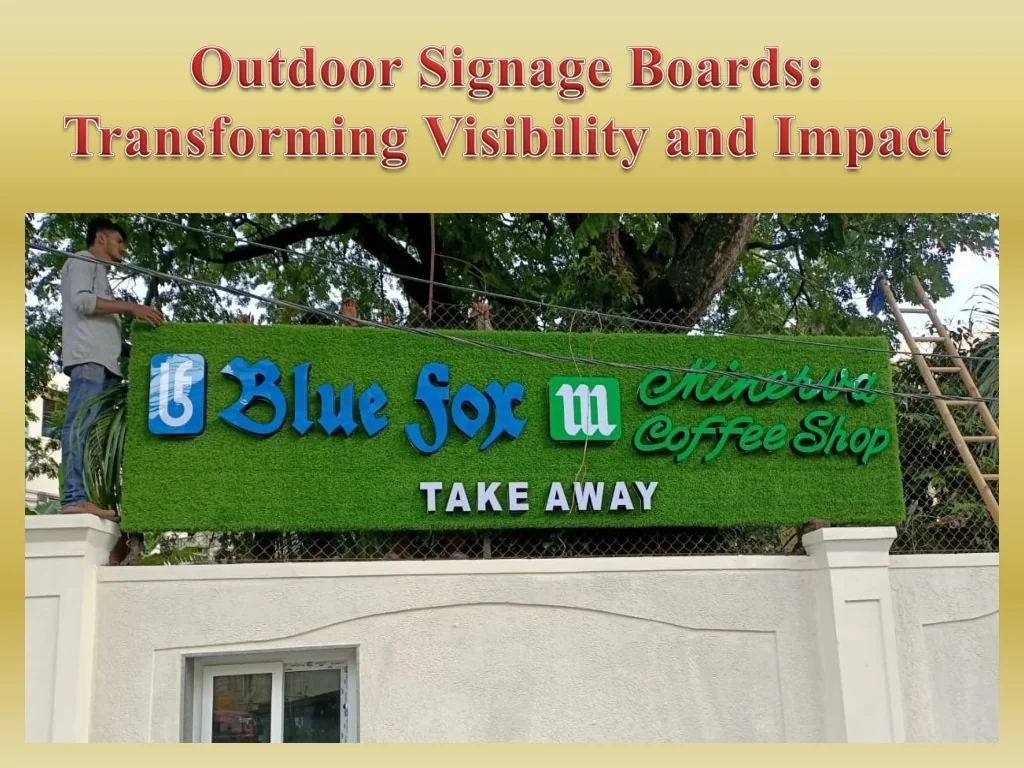 PPT - Outdoor Signage Boards Transforming Visibility and Impact ...