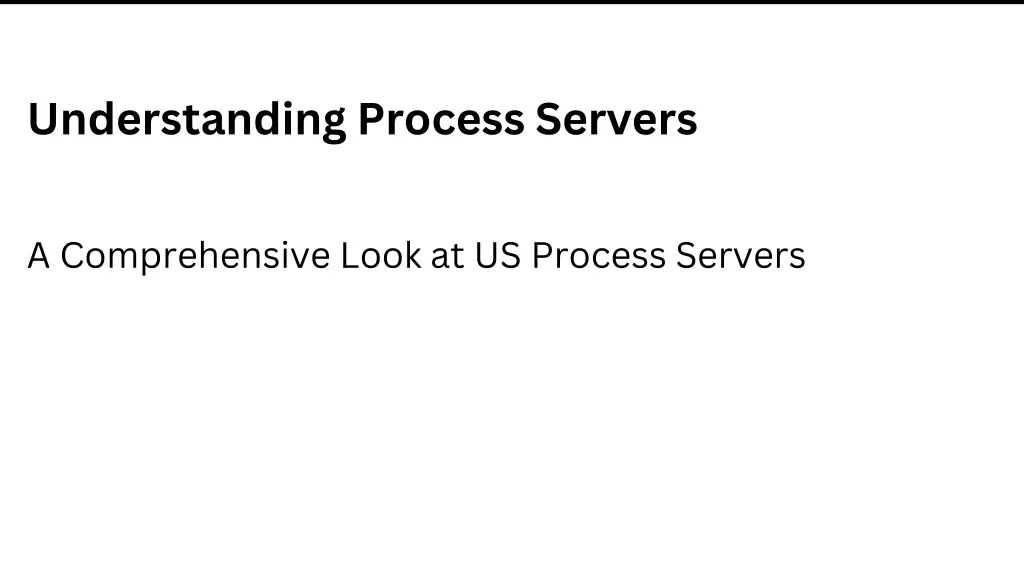 PPT - Understanding Process Servers PowerPoint Presentation, free ...