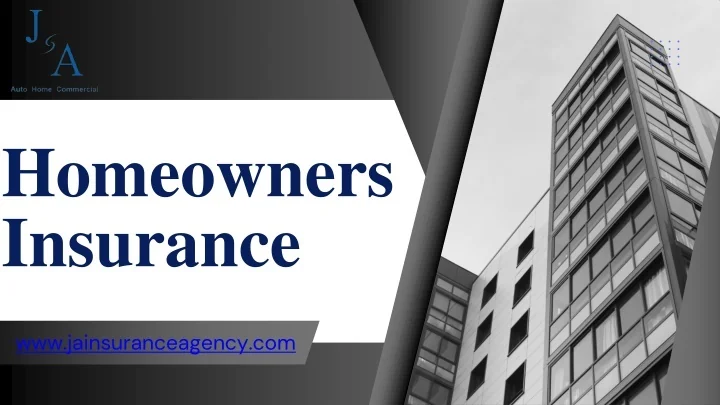 PPT - Know about the Homeowner Insurance by JA Insurance Agency ...
