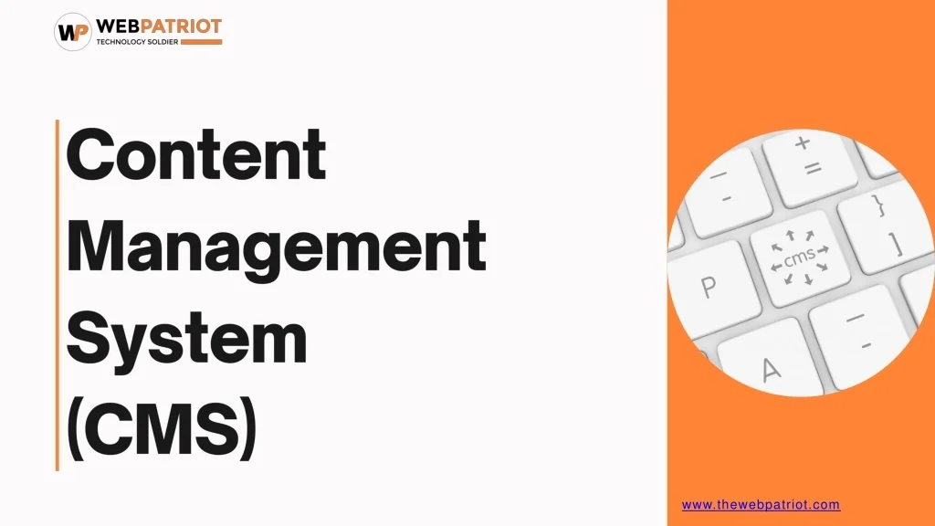 PPT - Content Management System in Texas by WebPatriot PowerPoint ...