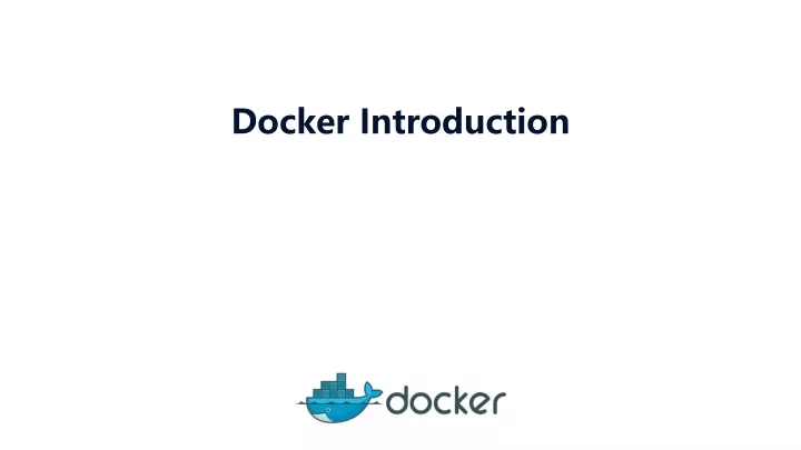 PPT - Docker Introduction PowerPoint Presentation, free download - ID ... PPT - Docker Introduction PowerPoint Presentation, free download - ID ...