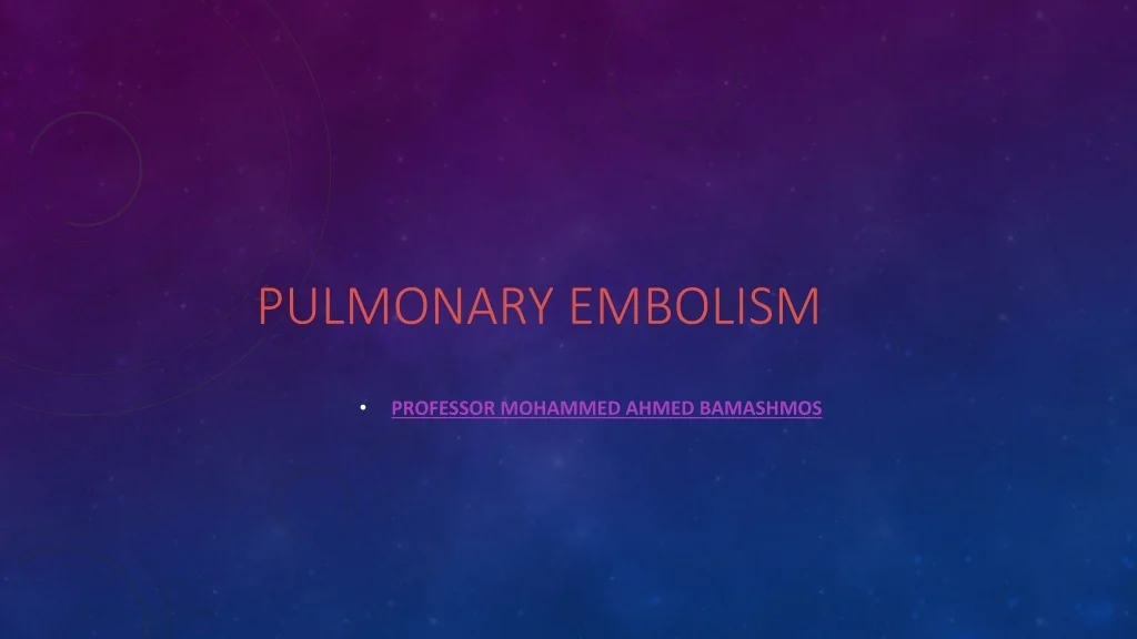 PPT - pulmonary embolism' PowerPoint Presentation, free download - ID ...