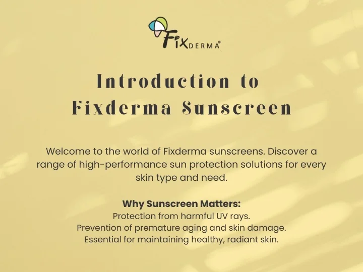 PPT - Introduction to Fixderma Sunscreen PowerPoint Presentation, free ...