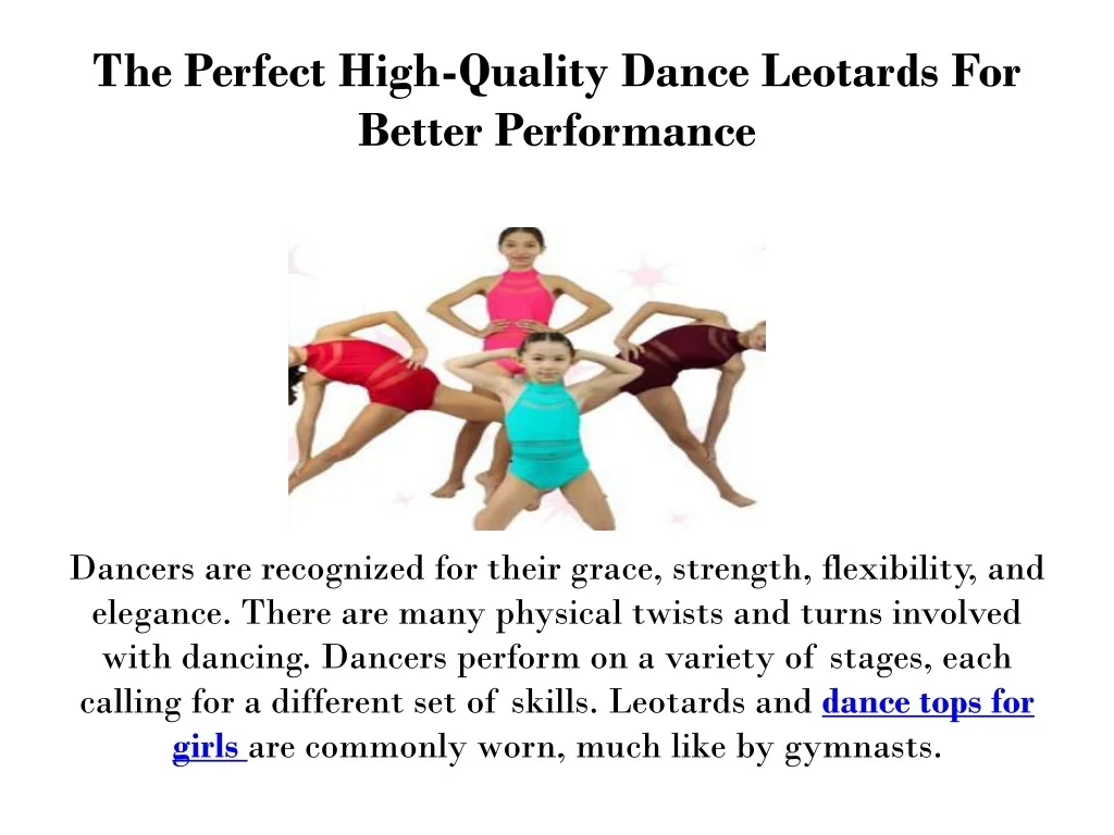 PPT - The Perfect High-Quality Dance Leotards For Better Performance ...