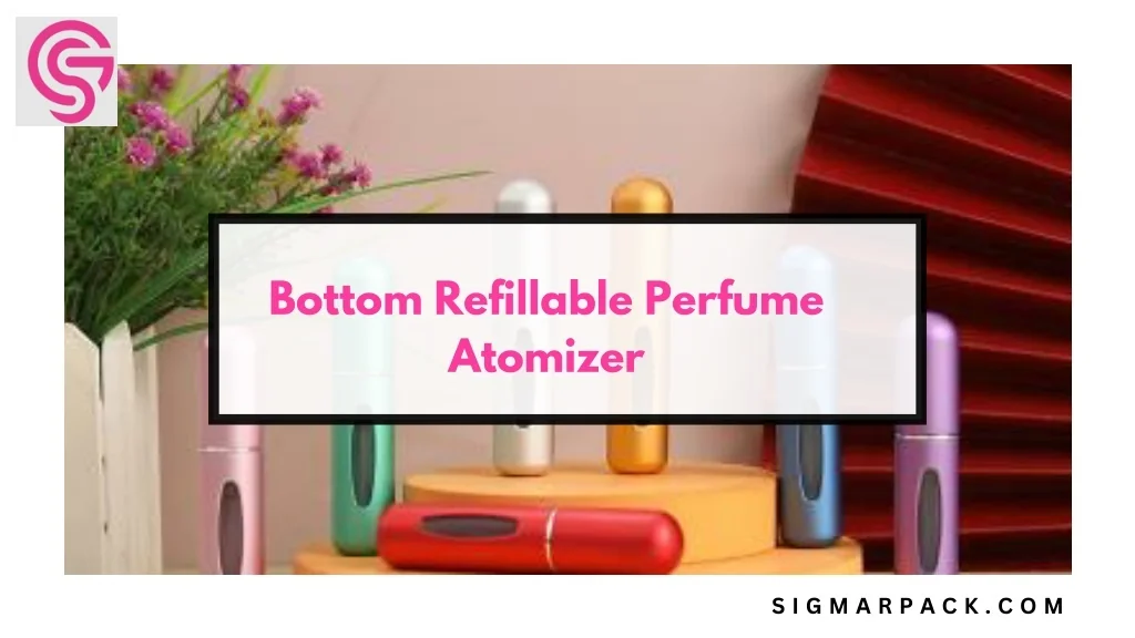 PPT - Bottom Refillable Perfume Atomizer PowerPoint Presentation, free download - ID:13436389