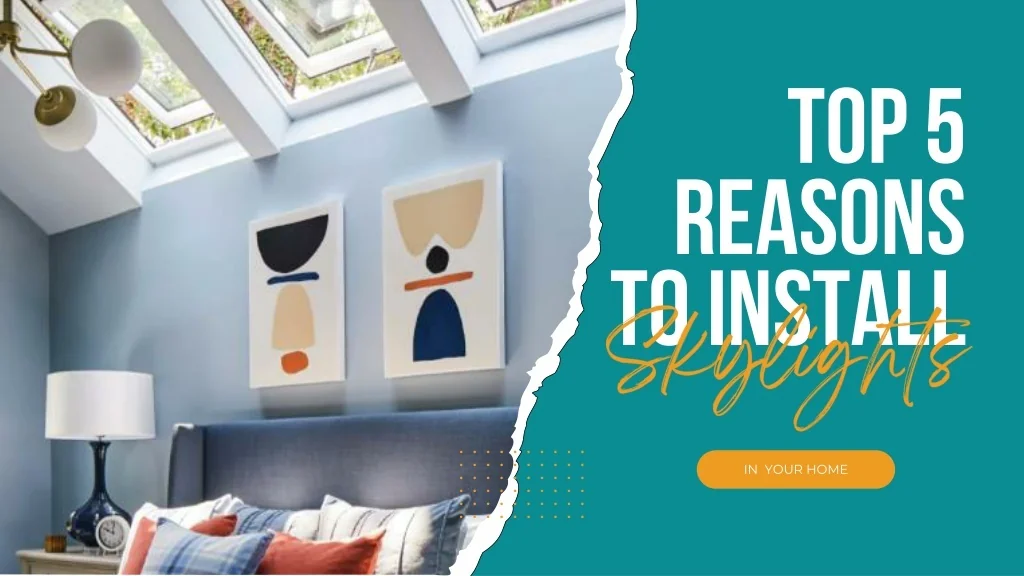 PPT - Top 5 reasons to install Skylights PowerPoint Presentation, free ...