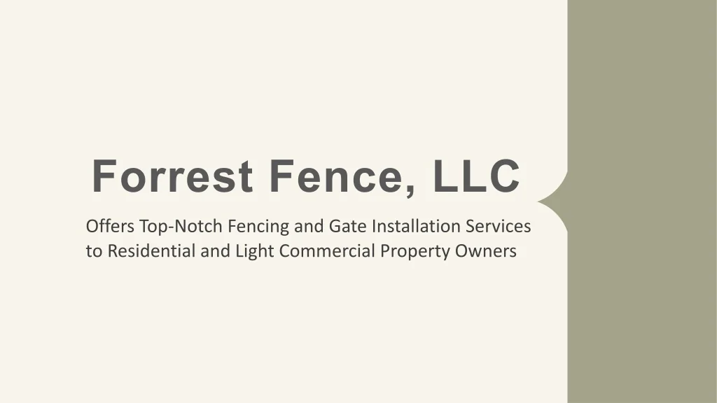 PPT - Forrest Fence, LLC - Custom-Built Fences and Customized Gates ...