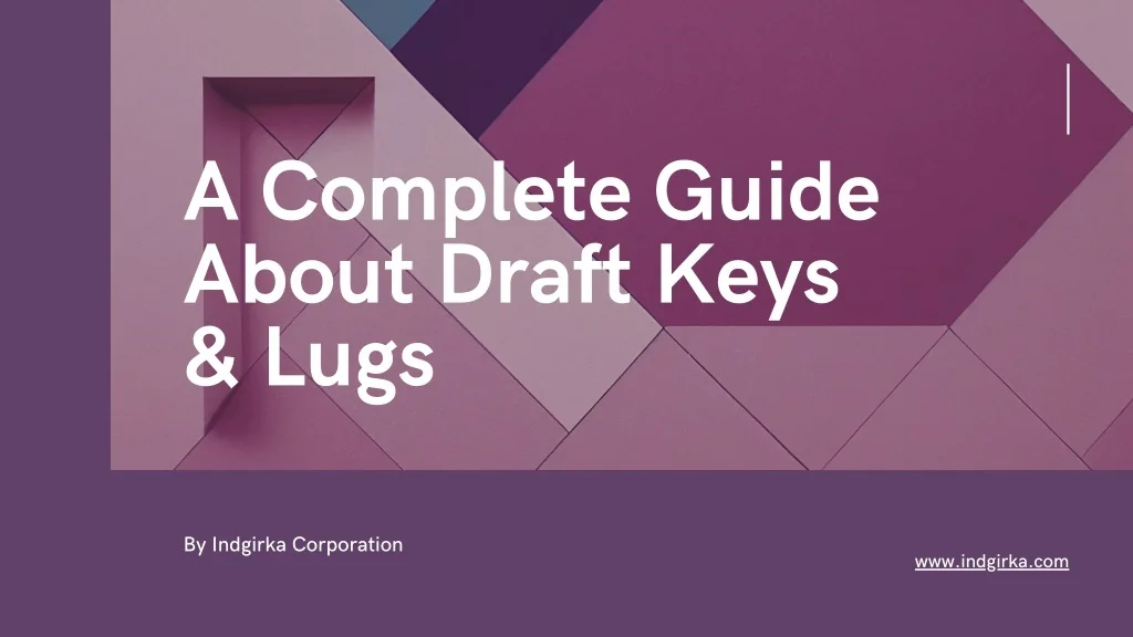 PPT - A Complete Guide About Draft Keys & Lugs PowerPoint Presentation ...