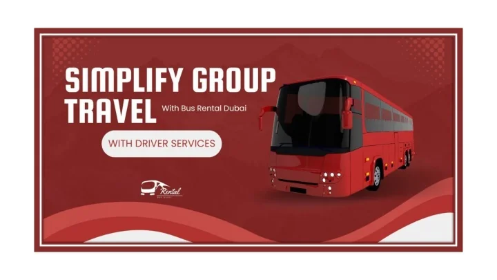 PPT - Simplify Group Travel With Bus Rental Dubai With Driver Services ...
